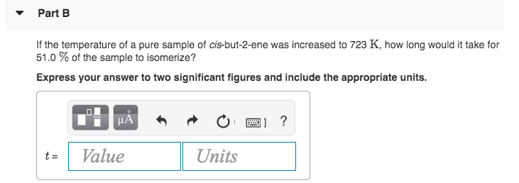 Solved Reviev The First Order Isomerization Of Cis But 2 Ene