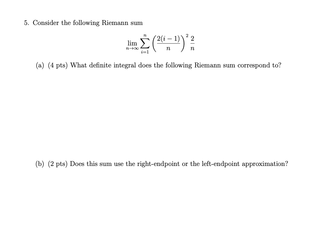 Solved 5. Consider the following Riemann sum din (24") (a) | Chegg.com