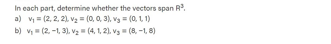 Solved In each part, determine whether the vectors span R3. | Chegg.com