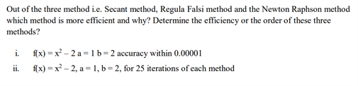 Solved Out of the three method i.e. Secant method, Regula | Chegg.com