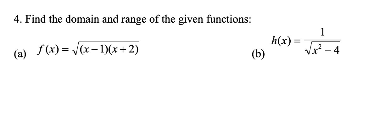 Solved 4. Find the domain and range of the given functions: | Chegg.com