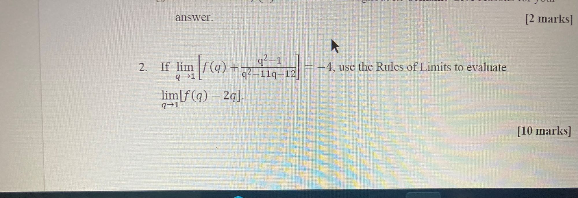 Solved answer.If limq→1[f(q)+q2-1q2-11q-12]=-4, ﻿use the | Chegg.com