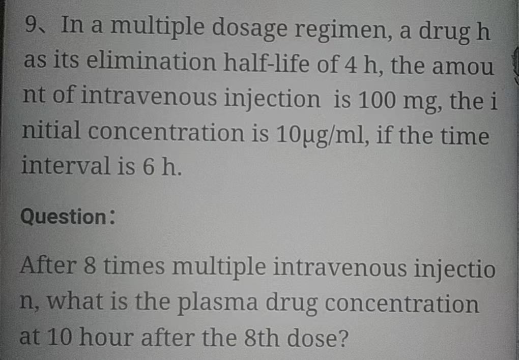 Solved 9. In a multiple dosage regimen, a drug h as its | Chegg.com