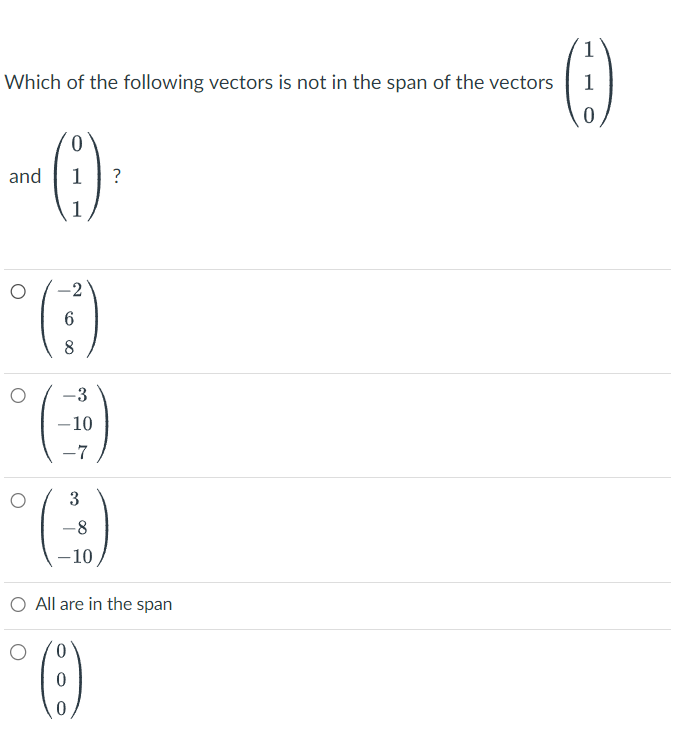 Solved Which of the following vectors is not in the span of | Chegg.com