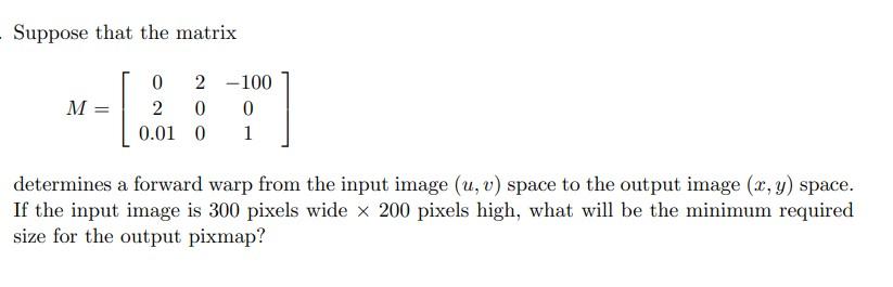 Suppose that the matrix M=⎣⎡020.01200−10001⎦⎤ | Chegg.com