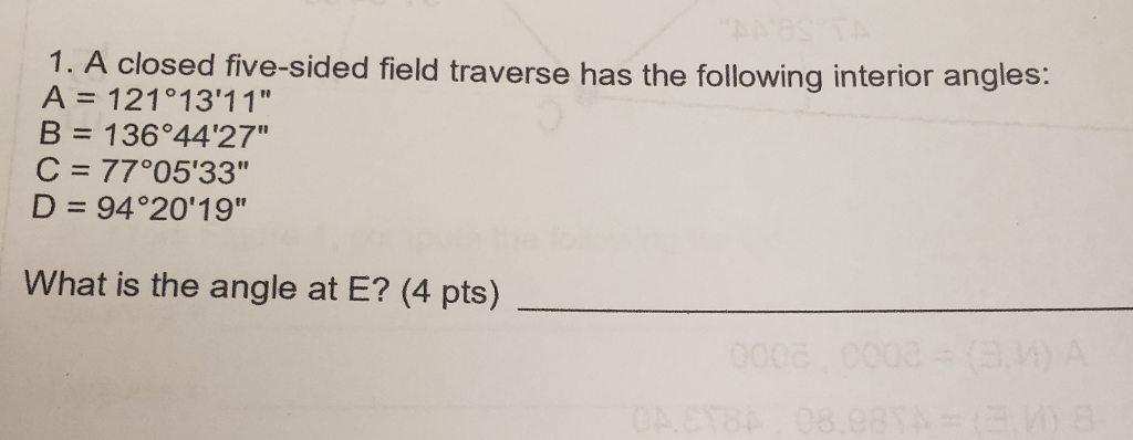 Solved 1. A closed five-sided field traverse has the | Chegg.com