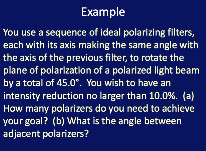 Solved Example You use a sequence of ideal polarizing | Chegg.com