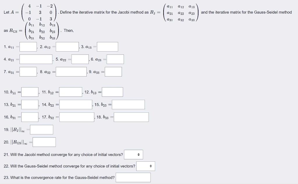 Solved Let A= Define the iterative matrix for the Jacobi | Chegg.com