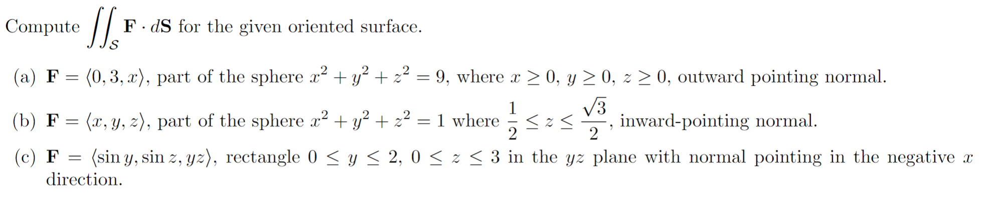 Solved Compute ∬SF⋅dS for the given oriented surface. (a) | Chegg.com
