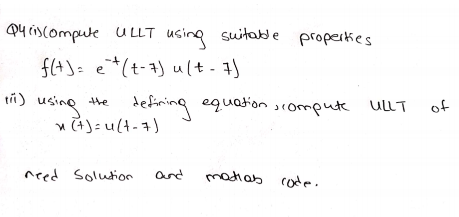 Q4 is compute ULLT using suitable properties f(t): | Chegg.com