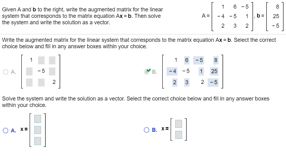 Solved Given A And B To The Right Write The Augmented