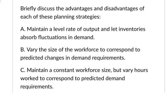 Solved Briefly discuss the advantages and disadvantages of | Chegg.com