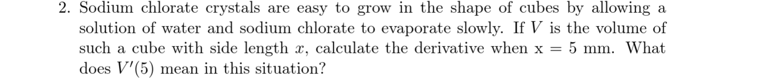 Solved 2. Sodium chlorate crystals are easy to grow in the | Chegg.com