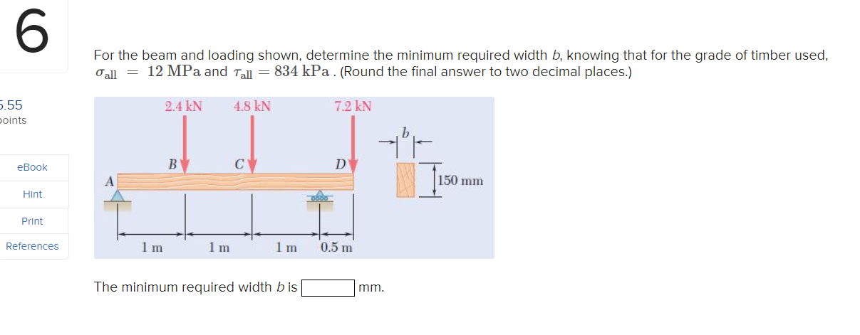 Solved For the beam and loading shown, determine the minimum | Chegg.com