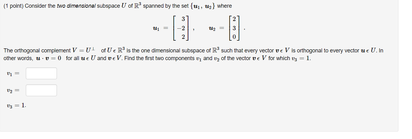 Solved (1 point) Consider the two dimensional subspace U of | Chegg.com