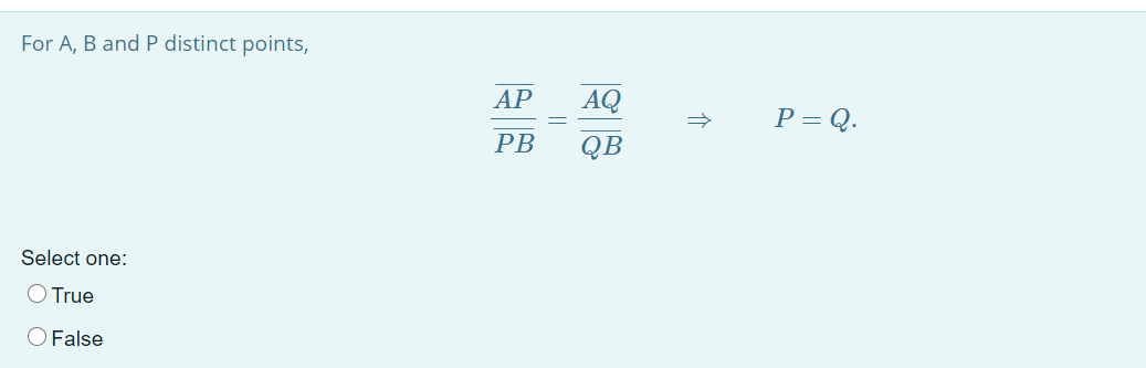 Solved For A, B and P distinct points, AP AQ QB → P=Q. PB | Chegg.com