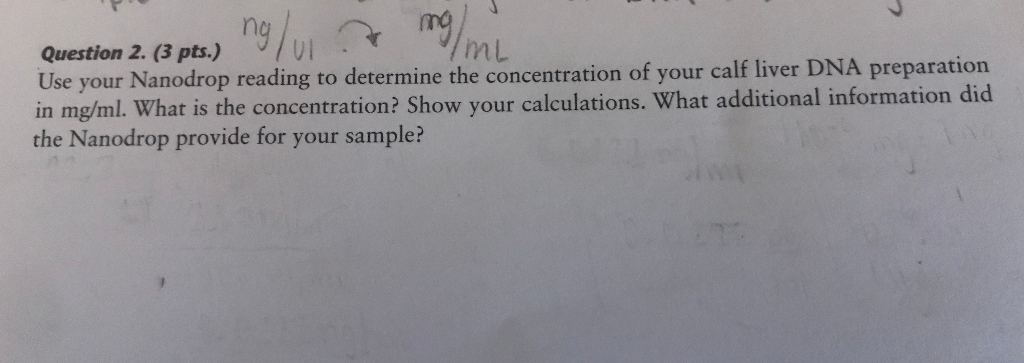 Solved Question 2. (3 pts.) ng mg) IML Use your Nanodrop | Chegg.com