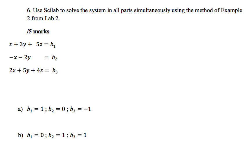 Solved 6. Use Scilab to solve the system in all parts | Chegg.com