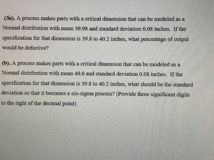 Solved (3a). A process makes parts with a critical dimension | Chegg.com