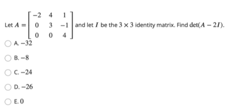 Solved Let A=⎣⎡−2004301−14⎦⎤ and let I be the 3×3 identity | Chegg.com
