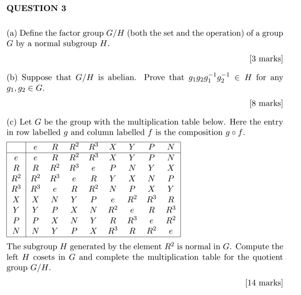 Solved QUESTION 3 (a) Define the factor group G/H (both the | Chegg.com