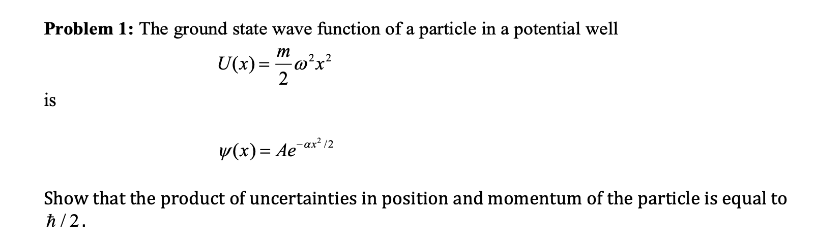 Solved Problem 1 The Ground State Wave Function Of A