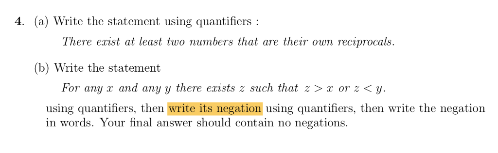 Solved 4. (a) Write the statement using quantifiers: There | Chegg.com