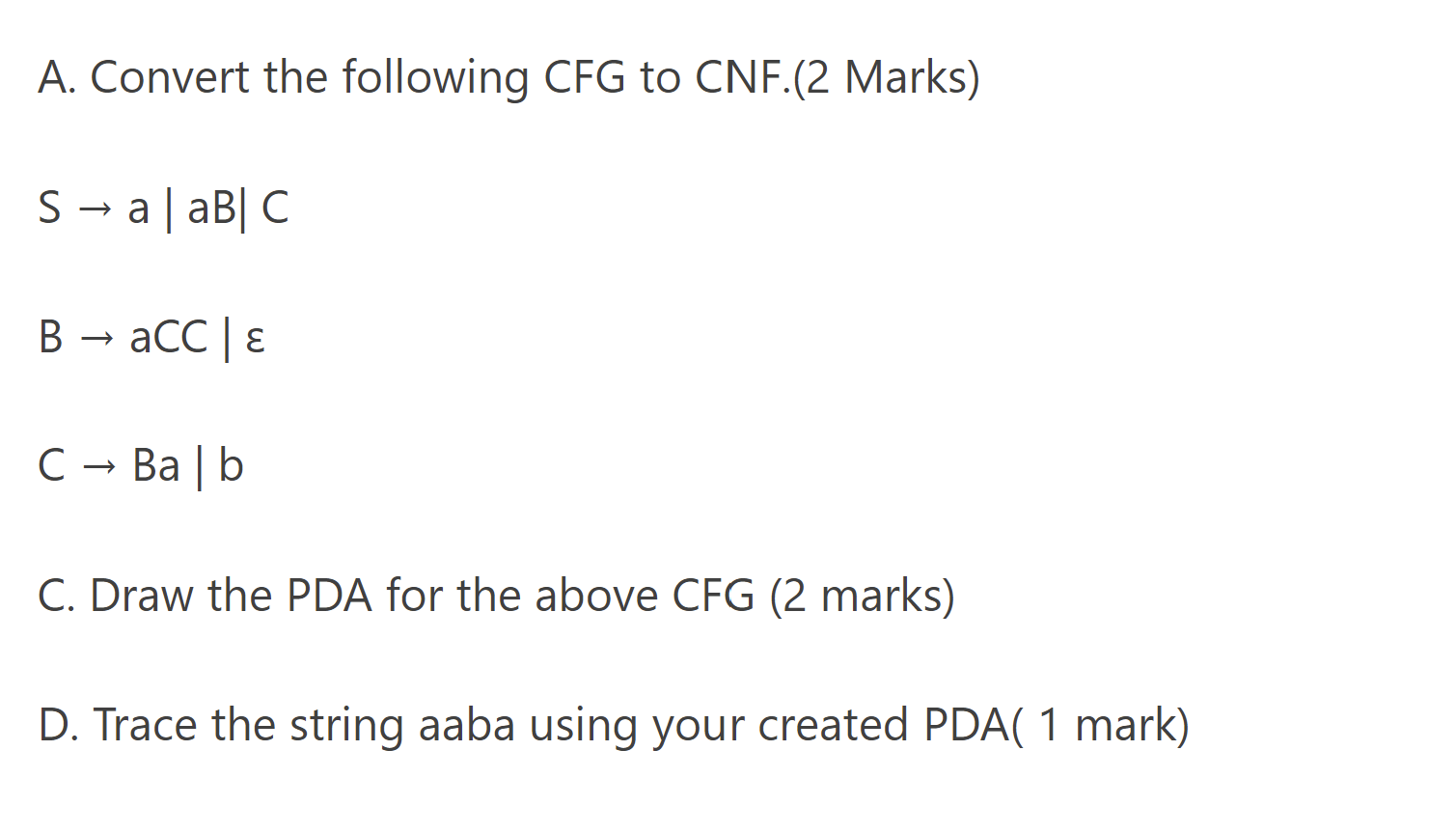 Solved A. Convert the following CFG to CNF.(2 Marks) S-a | | Chegg.com