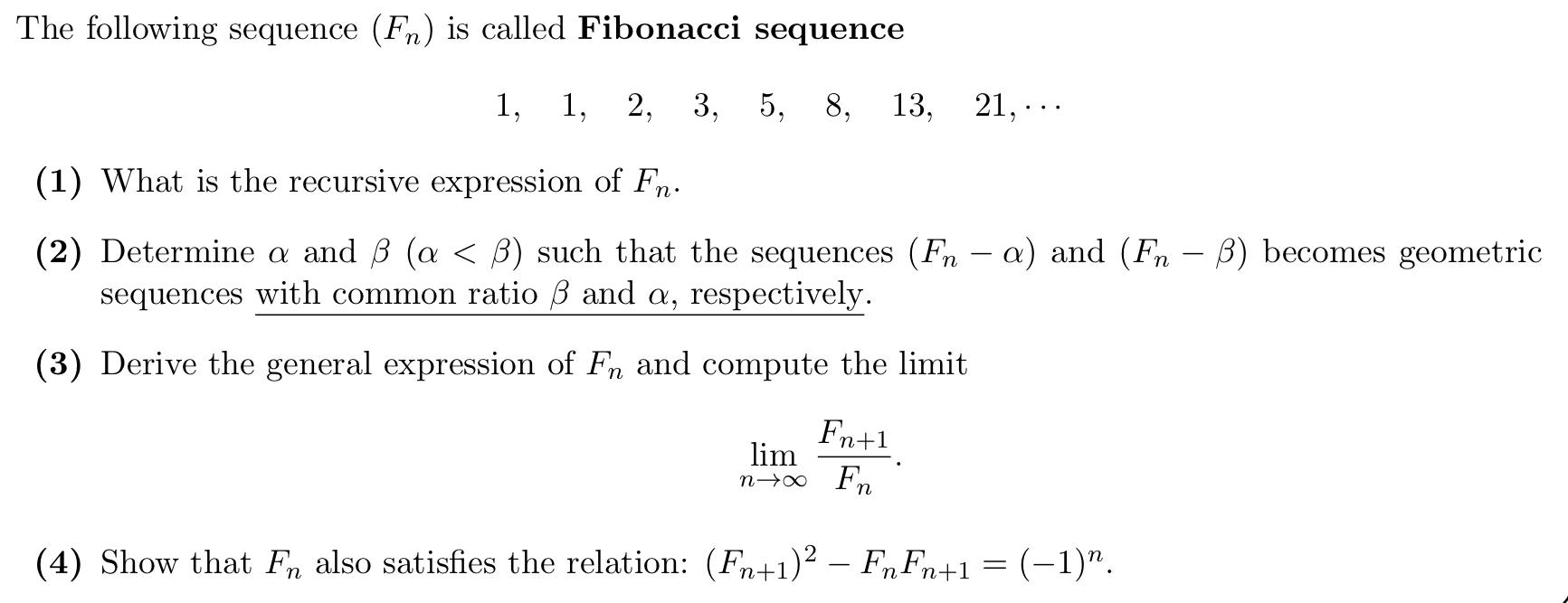 Solved The following sequence (Fn) is called Fibonacci | Chegg.com