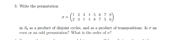 Solved 3. Write the permutation σ=(2 3 1 4 8756 in Ss as a | Chegg.com
