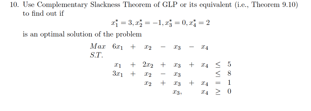 Solved 10. Use Complementary Slackness Theorem of GLP or its | Chegg.com