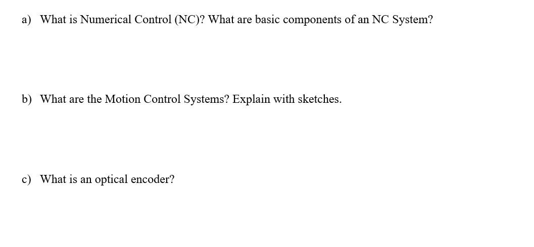 Solved a) What is Numerical Control (NC)? What are basic | Chegg.com