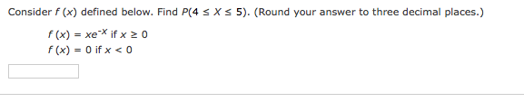Solved Consider f(x) defined below. Find P(4≤X≤5). (Round | Chegg.com