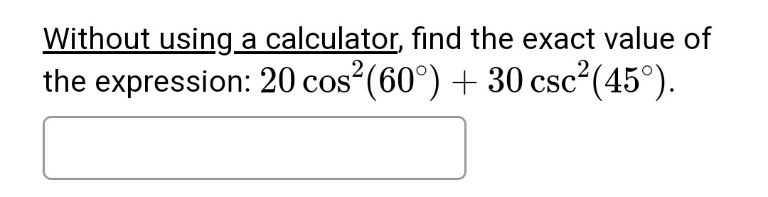 Solved Without using a calculator, find the exact value | Chegg.com