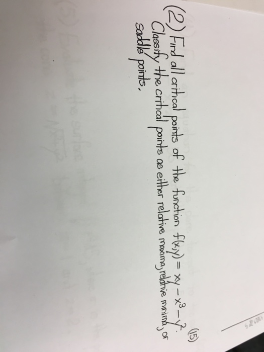 Solved Find all critical points of the function f(x, y) = xy | Chegg.com Solved Find all critical points of the function f(x, y) = xy | Chegg.com