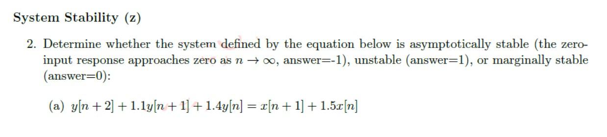 Solved 2. Determine whether the system defined by the | Chegg.com