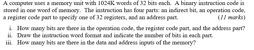 Solved A computer uses a memory unit with 1024K words of 32 | Chegg.com