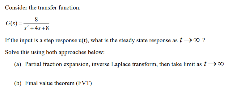 Solved Consider the transfer function: G(s)=s2+4s+88 If the | Chegg.com