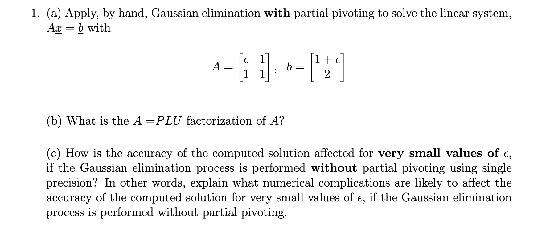 Solved 1. (a) Apply, by hand, Gaussian elimination with | Chegg.com