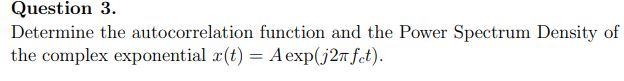 Solved Determine the autocorrelation function and the Power | Chegg.com