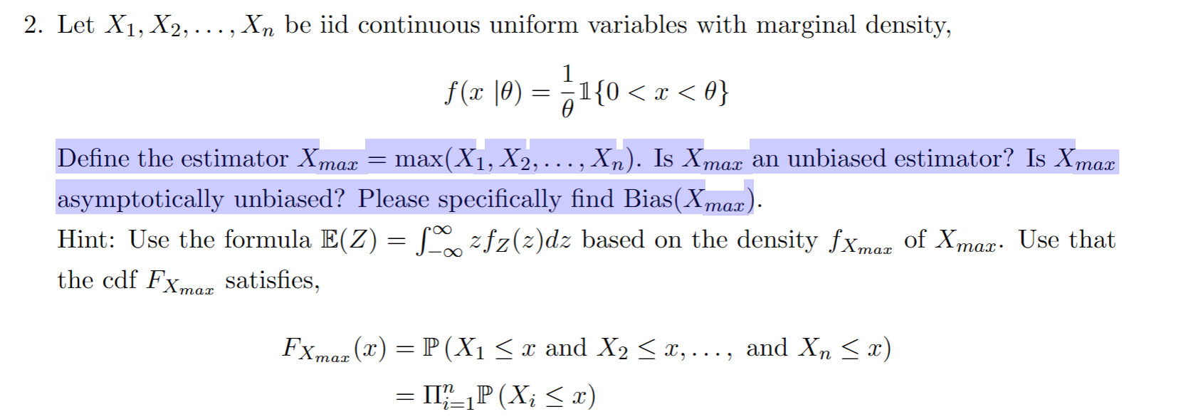 Solved Define the estimator xmax=max(x1,x2,dots,xn). ﻿Is | Chegg.com