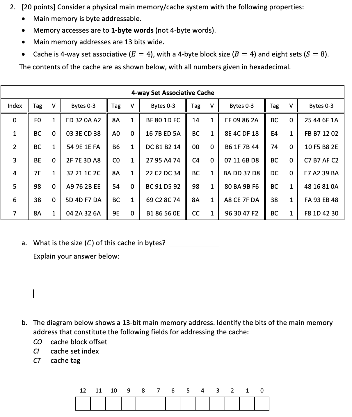 Solved Consider a physical main memory/cache system with the | Chegg.com