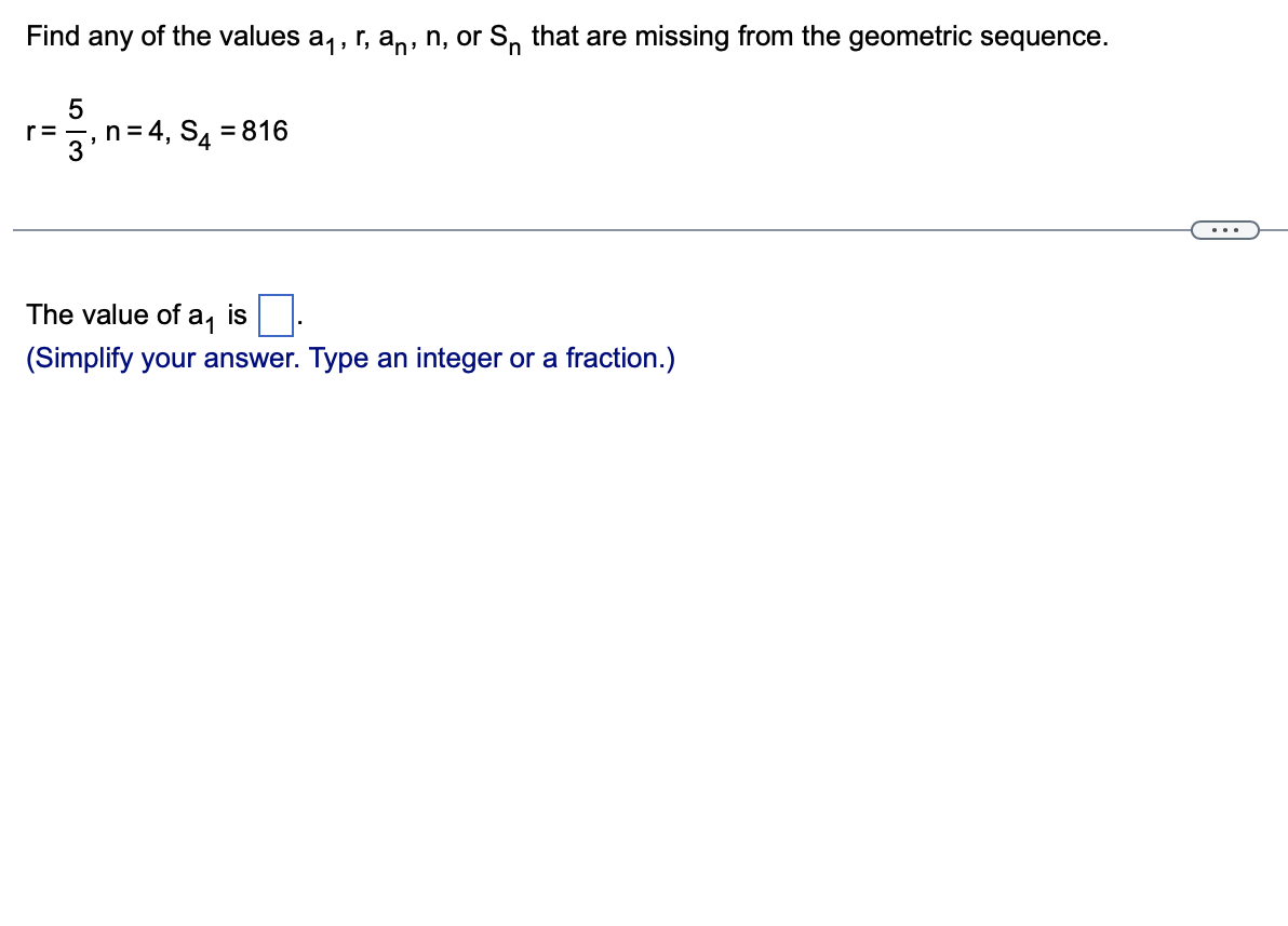 Solved Find any of the values a1,r,an,n, or Sn that are | Chegg.com