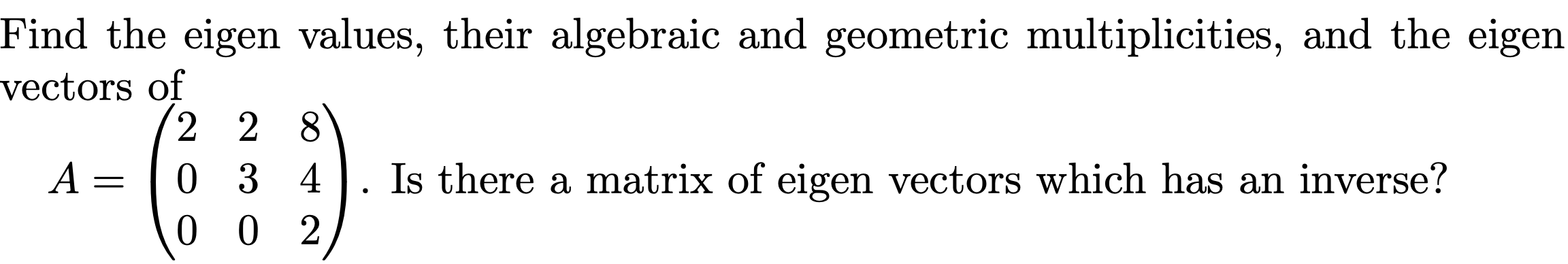 Solved Find the eigen values, their algebraic and geometric | Chegg.com