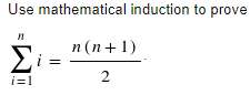 Solved Use mathematical induction to prove n n(n+1) 2 W Σ | Chegg.com | Chegg.com