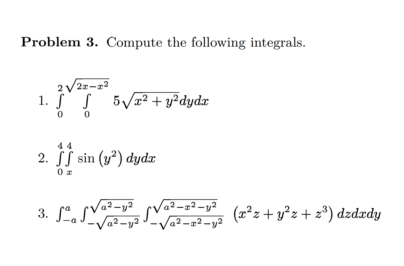 Solved Problem 3. Compute the following integrals. 1. | Chegg.com
