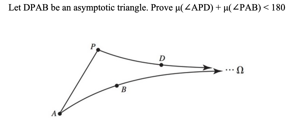 Let DPAB be an ﻿asymptotic triangle. Prove μ(angle | Chegg.com