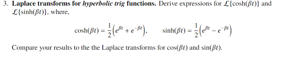 Solved 3. Laplace transforms for hyperbolic trig functions. | Chegg.com