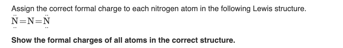 Solved Assign the correct formal charge to each nitrogen | Chegg.com