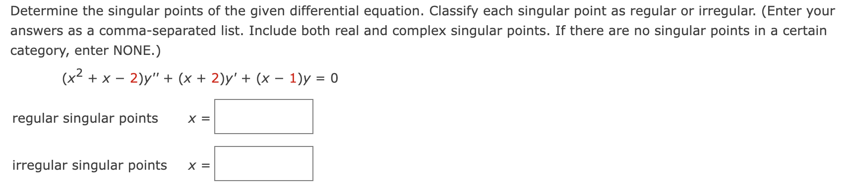 Solved Determine the singular points of the given | Chegg.com